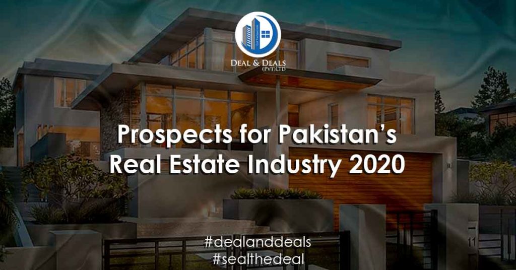 Prospects for Pakistan’s Real Estate Industry 2020 - Deal & Deals